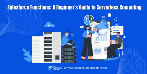 Salesforce Functions: A Beginner's Guide to Serverless Computing